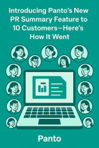 Introducing Panto’s New PR Summary Feature to 10 Customers — Here’s How ...
