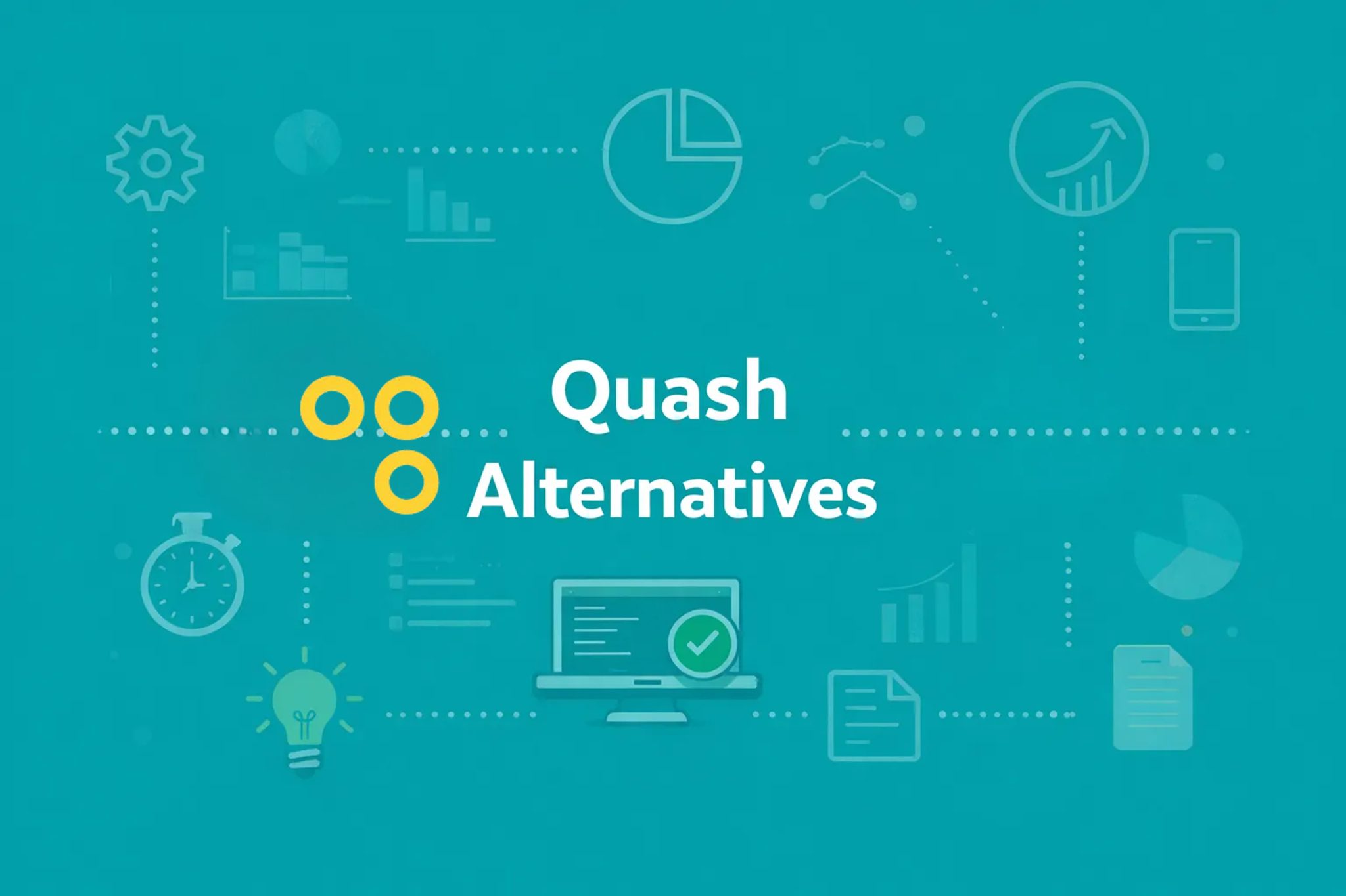 10 Best Quash Alternatives For Mobile QA Testing in 2025